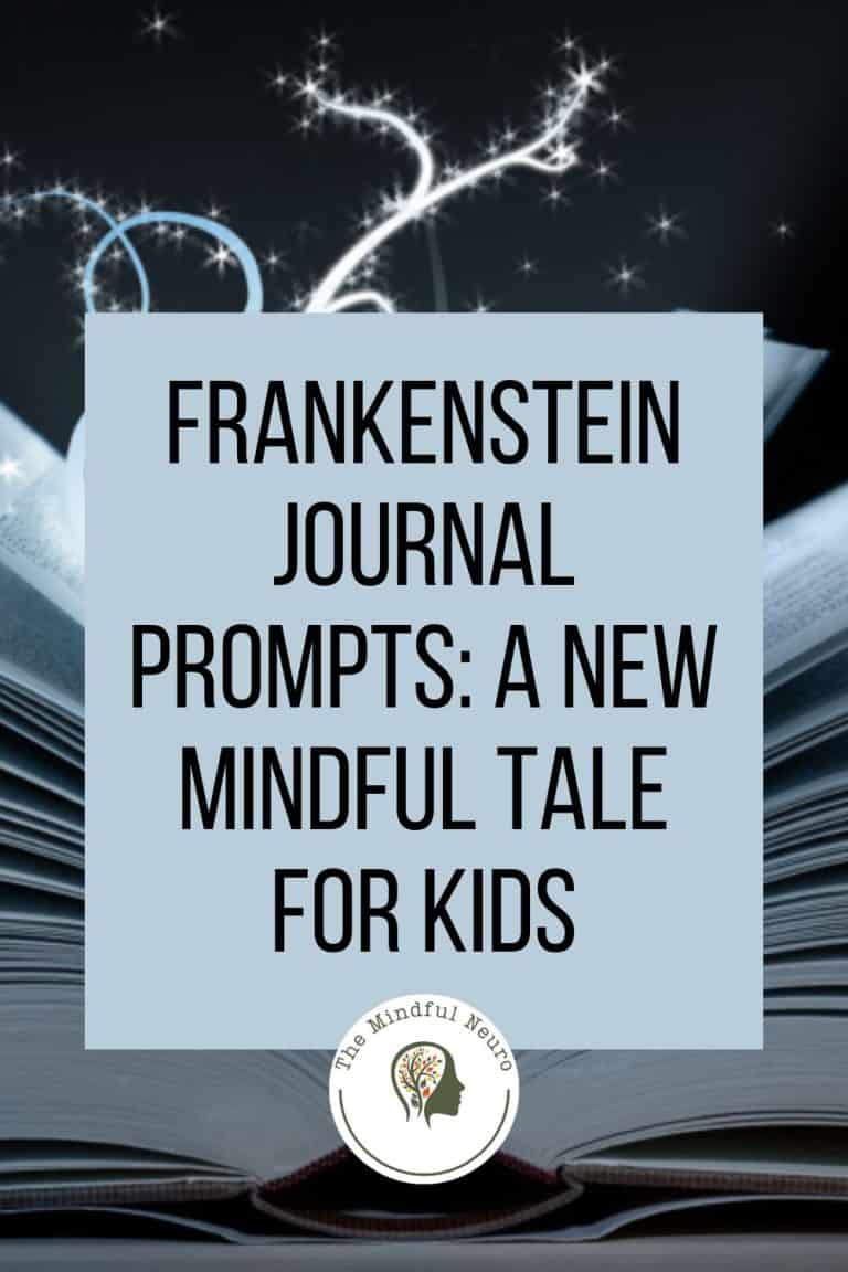 Frankenstein Journal Prompts: A New Mindful Tale for Kids