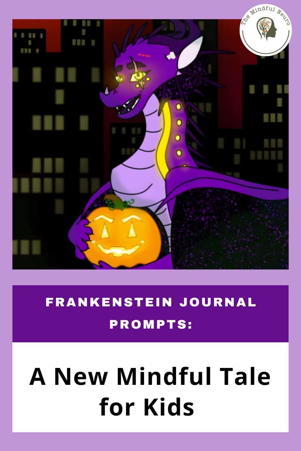 Frankenstein Journal Prompts: A New Mindful Tale for Kids