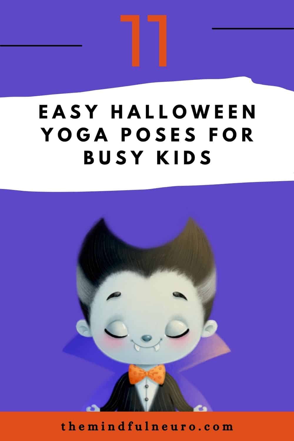 11 Easy Halloween Yoga Poses for Busy Kids (+Freebie)