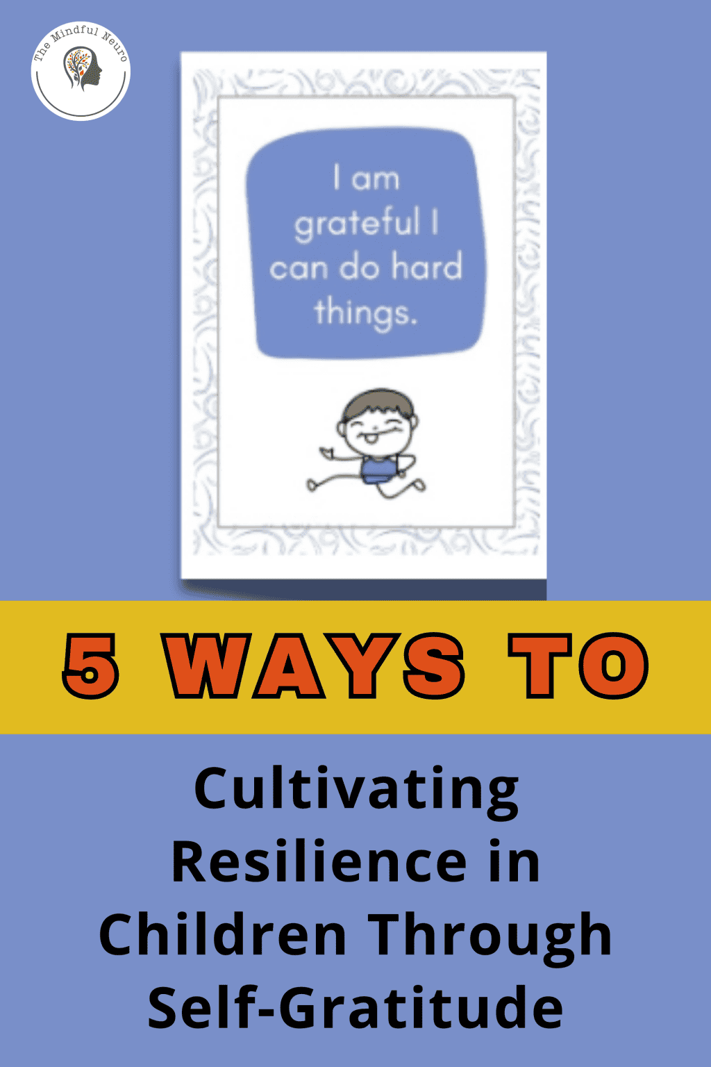 5 Ways to Build Resilience in Children with Self-Gratitude